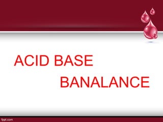 Body fluid and acid base balance | PPT