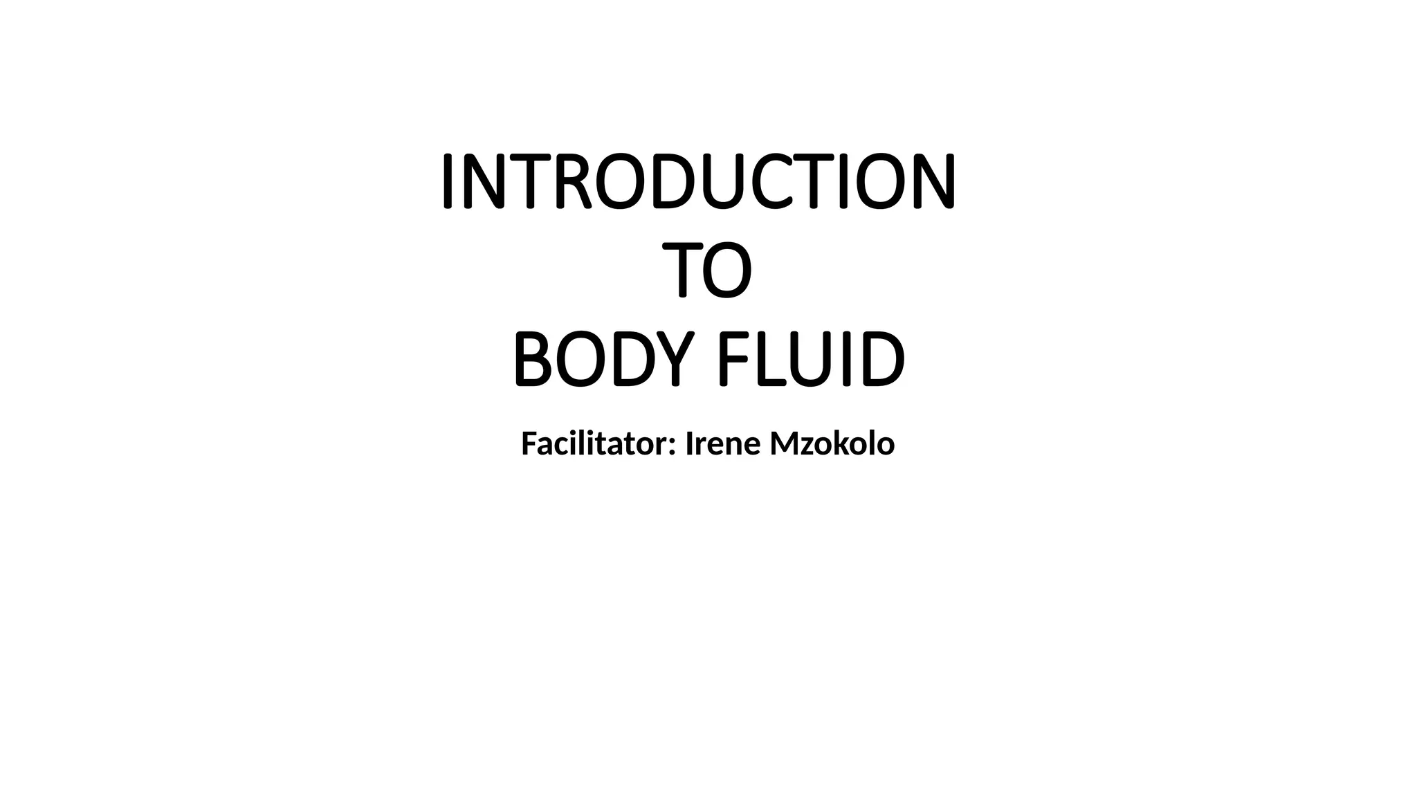 Introduction to body fluids presentation | PPTX