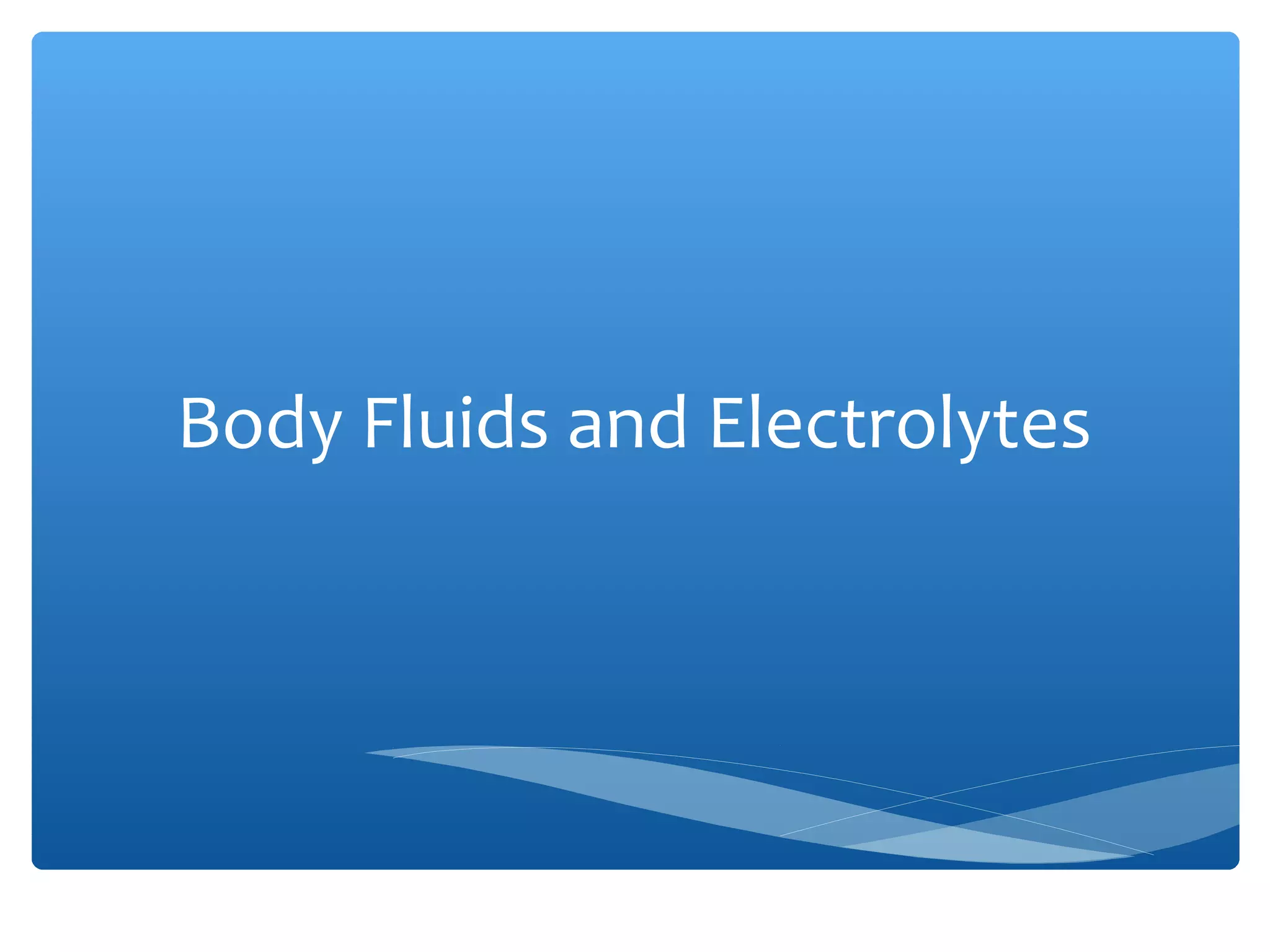 Body fluids and electrolytes | PPT