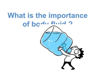Body fluids & fluids compartments.pptx | Chemistry | Science
