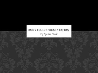 Body Fluids Presentation.pptx