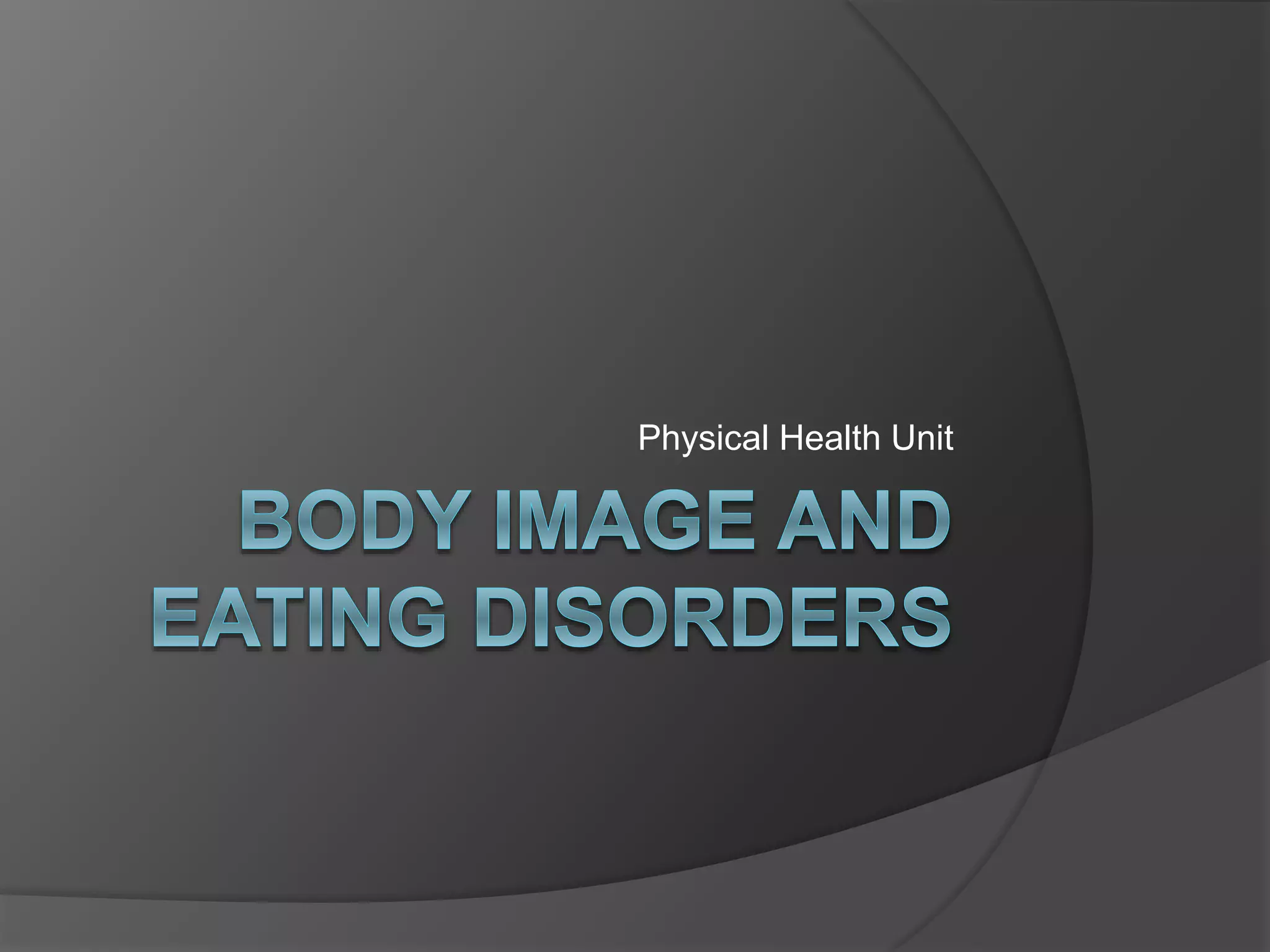 Body image and eating disorders | PPTX