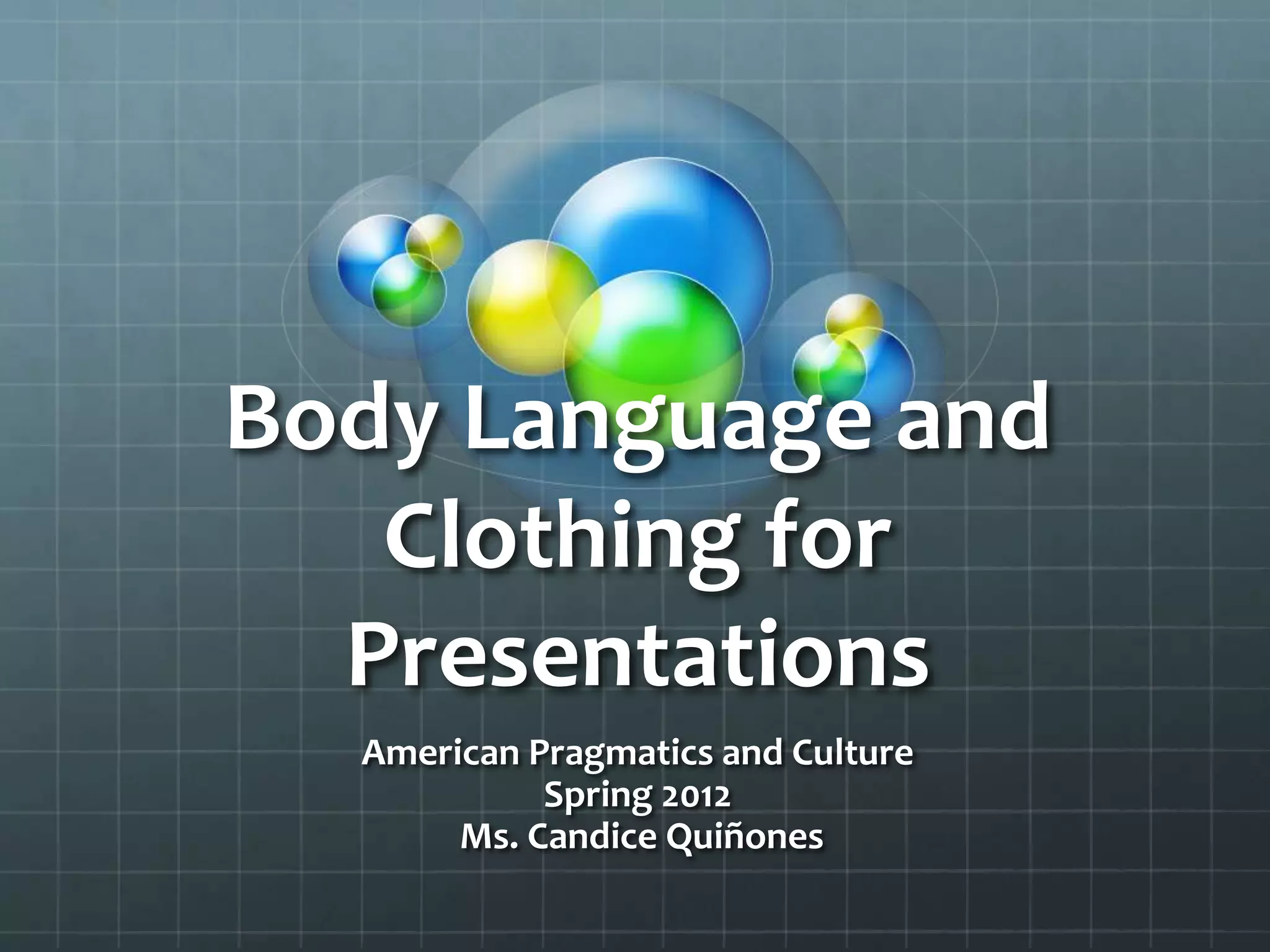 Body lang and clothes for presentations | PPTX