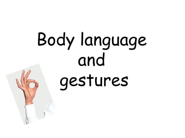 Body language and gestures | PPT | Dating | Family and Relationships