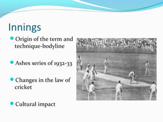Bodyline | PPT | Cricket | Sports