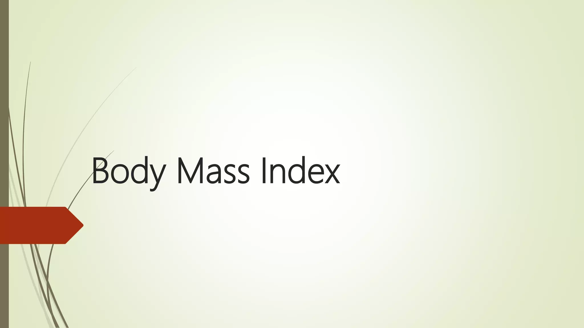 Body mass index | PPTX