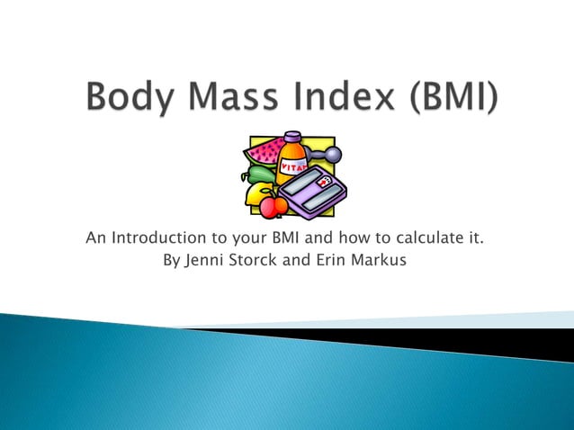 Body mass index (bmi) | PPTX | Nutrition | Healthy Living