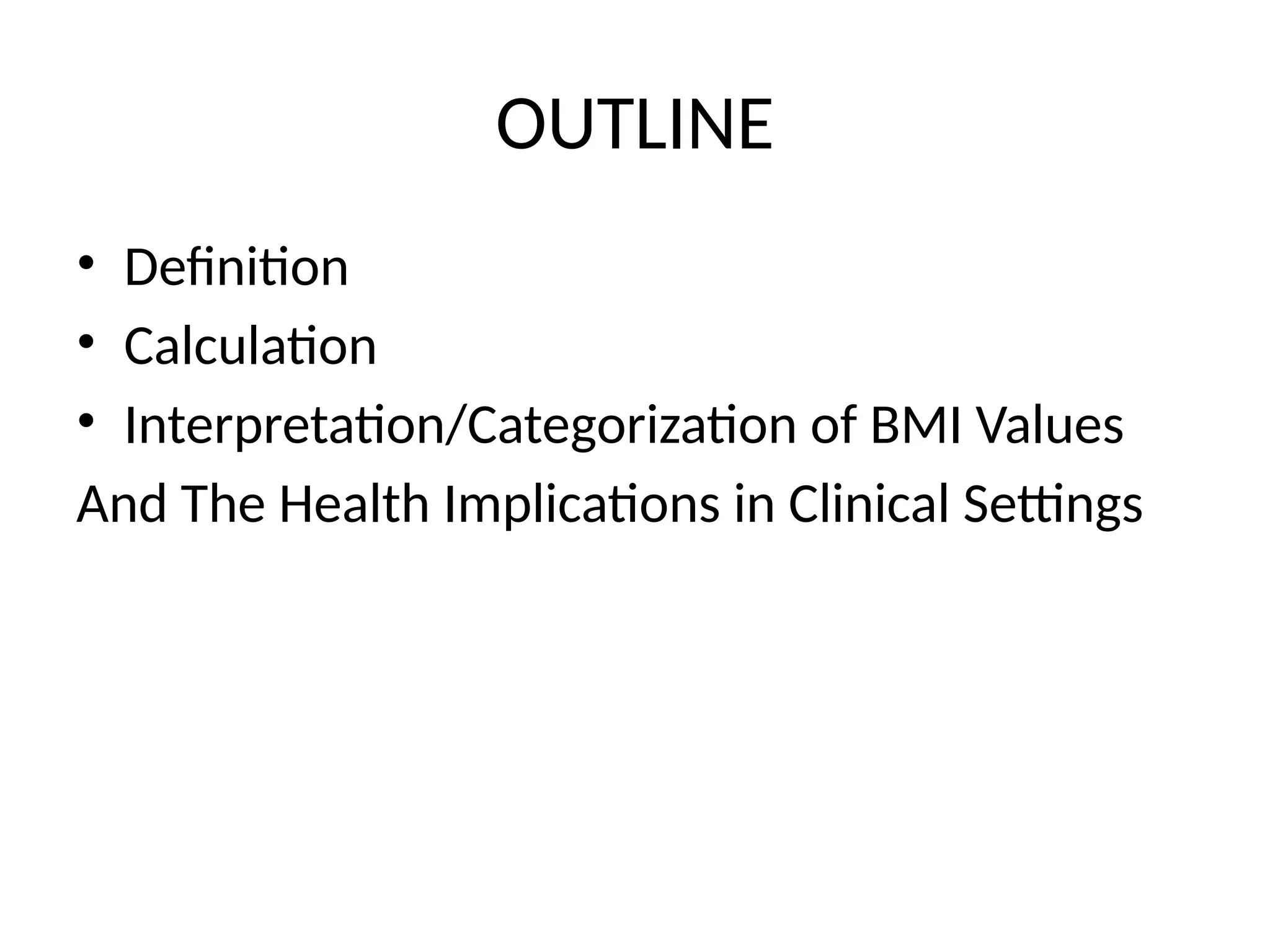 BODY MASS INDEX (BMI) AND DETERMINING UNDER OR OVER NUTRITION | PPTX