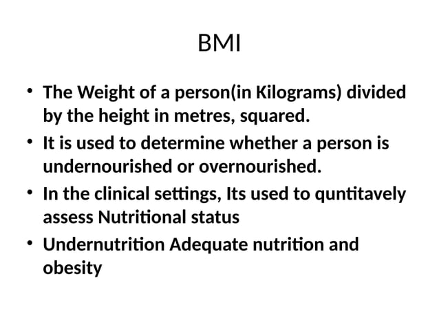 BODY MASS INDEX (BMI) AND DETERMINING UNDER OR OVER NUTRITION | PPTX