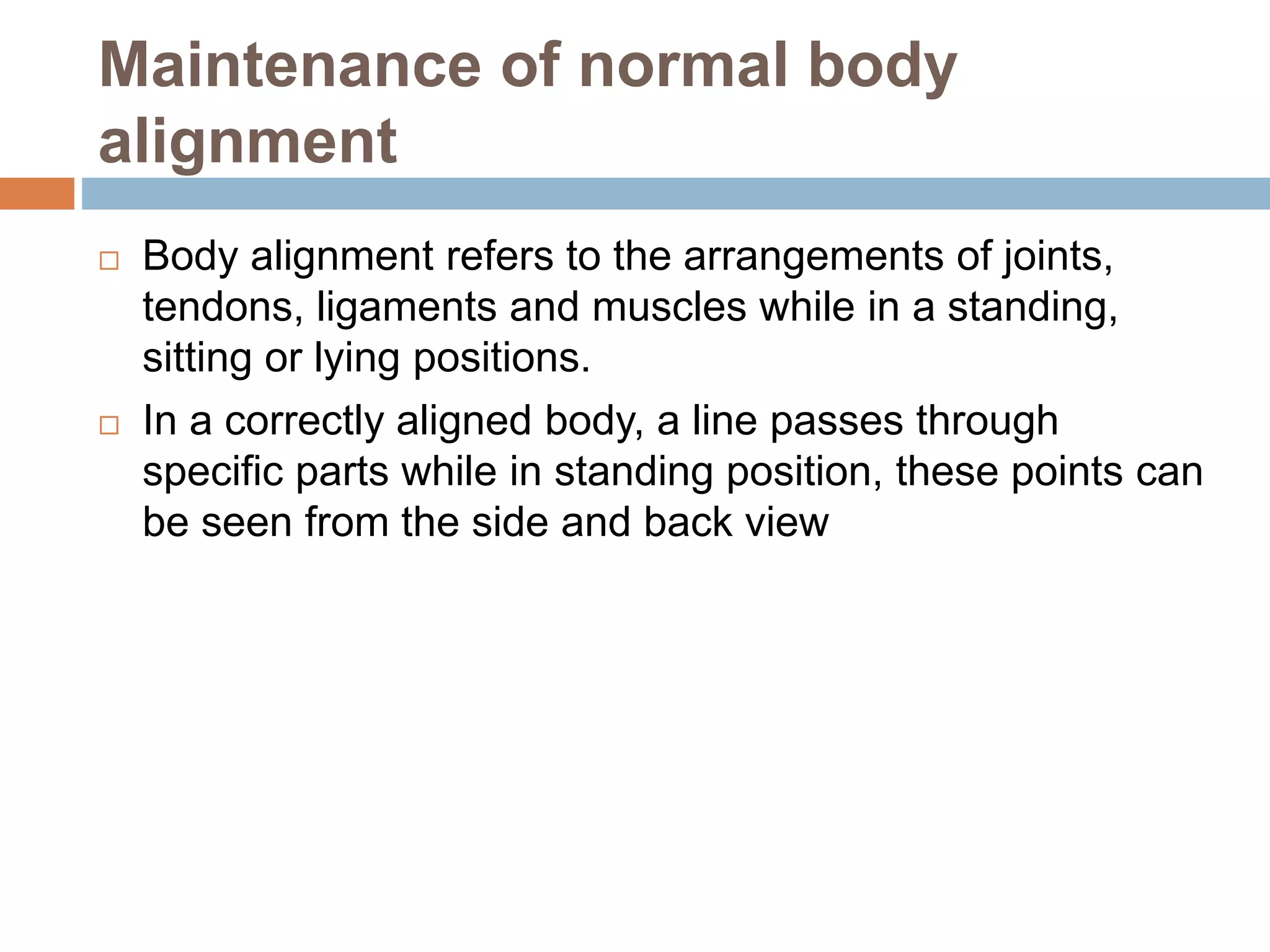 Body mechanics, mobility and body alignment introduction | PPTX