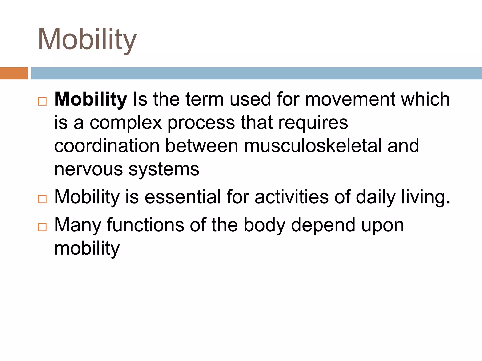 Body mechanics, mobility and body alignment introduction | PPTX