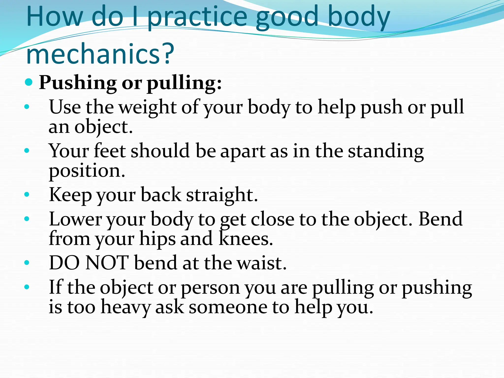 Body Mechanics, Positioning & Moving ..ppt