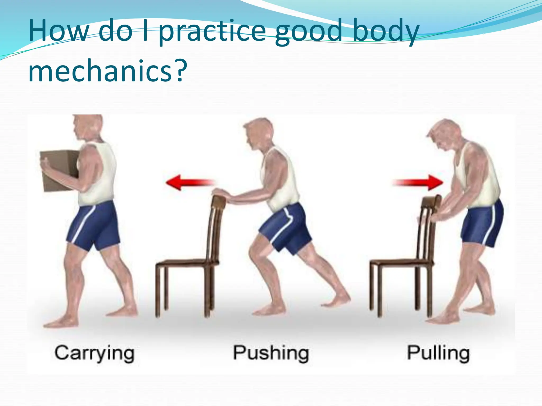 Body Mechanics, Positioning & Moving ..ppt