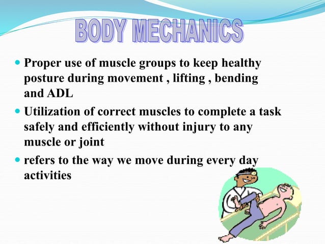 Body Mechanics, Positioning & Moving ..ppt