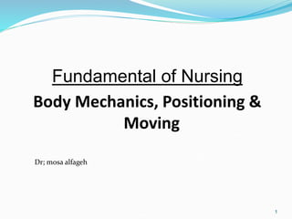 Body Mechanics, Positioning & Moving ..ppt