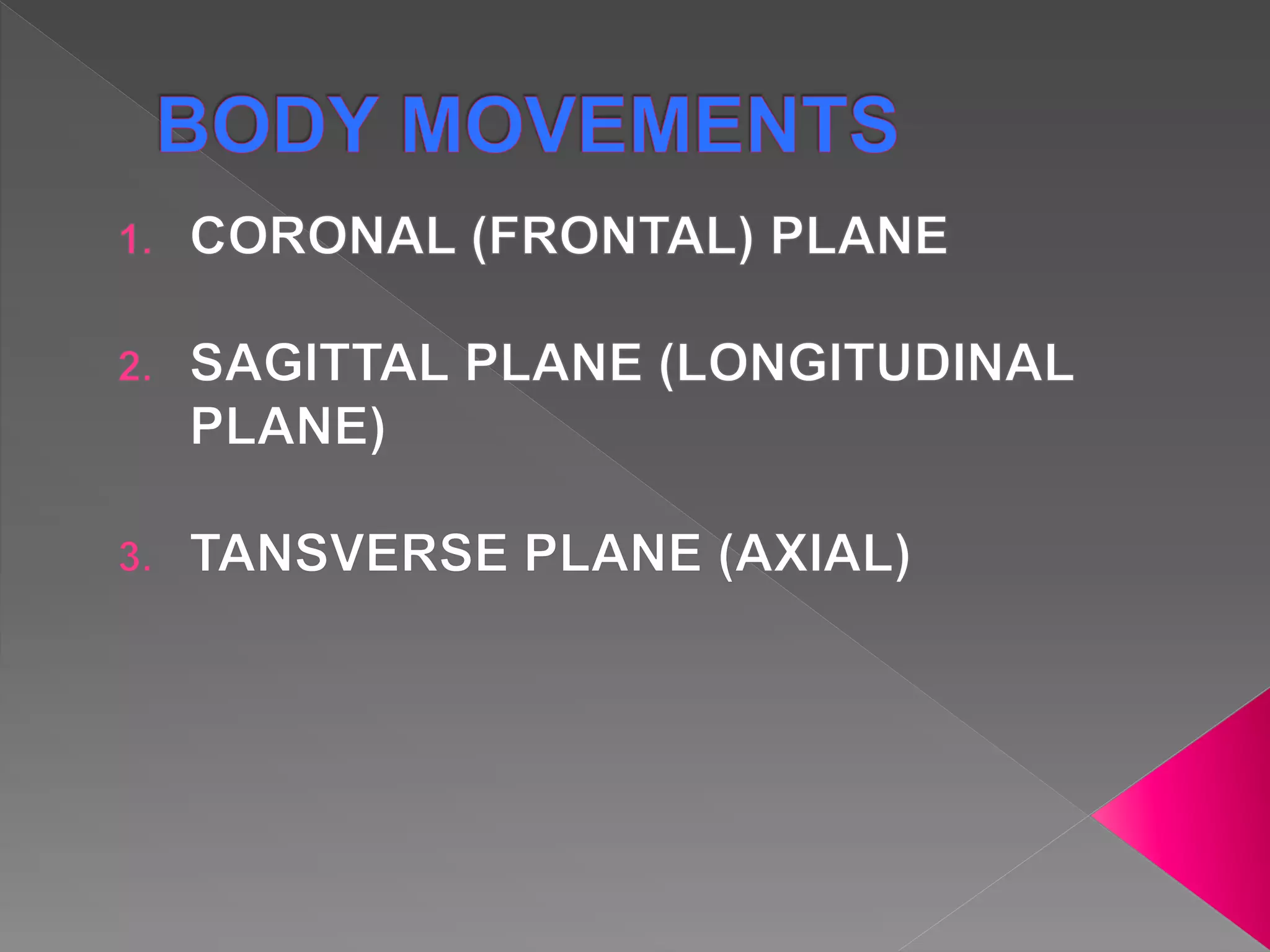 BODY MOVEMENTS-HUMAN ANA.pptx