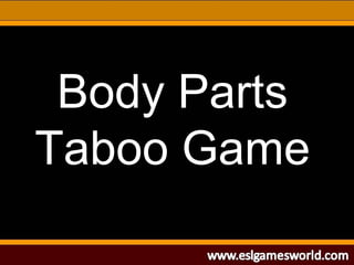 Bodyparts taboo game | PPT