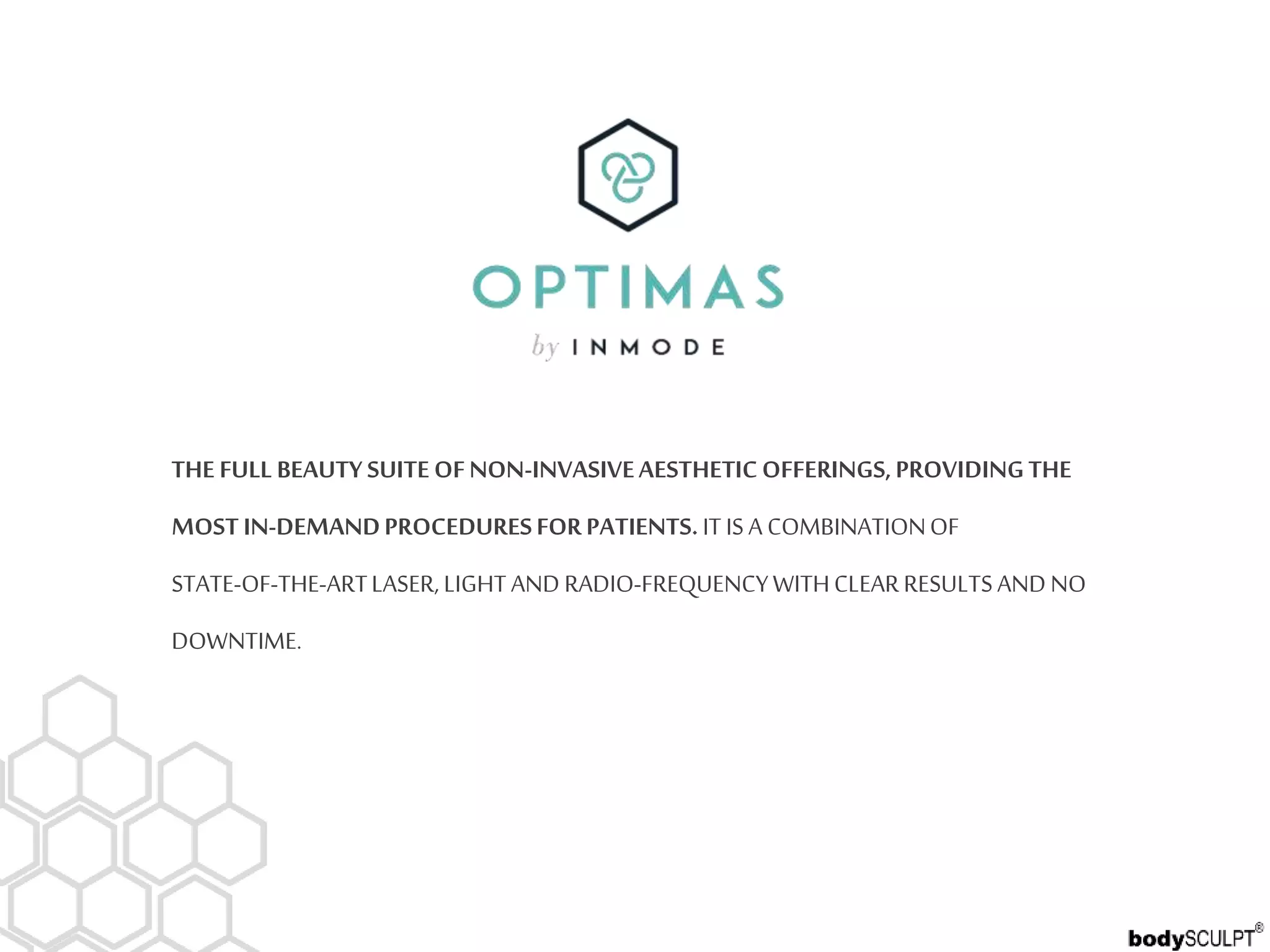 bodySCULPT - Introduction to Optimas - The full beauty suite of non ...