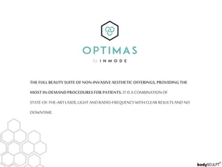 bodySCULPT - Introduction to Optimas - The full beauty suite of non ...