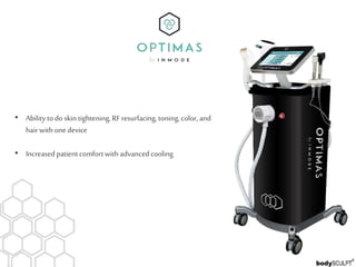 bodySCULPT - Introduction to Optimas - The full beauty suite of non ...