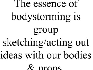 Bodystorming v6 powerpoint | PPT