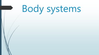 Body systems | PPT