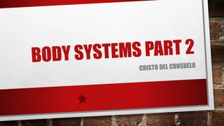 Body systems part 2 | PPTX