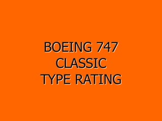 BOEING 747 CLASSIC INTRODUCTION for beginners.ppt