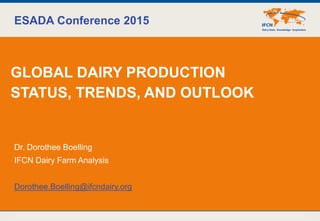 GLOBAL DAIRY PRODUCTION STATUS, TRENDS, AND OUTLOOK | PPTX