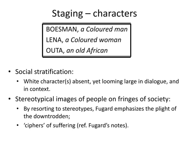 Boesman and lena lecture notes(1) | PPTX | Africa Travel | Travel Locations