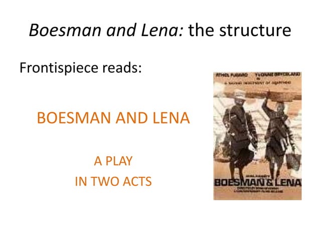 Boesman and lena lecture notes(1) | PPTX | Africa Travel | Travel Locations