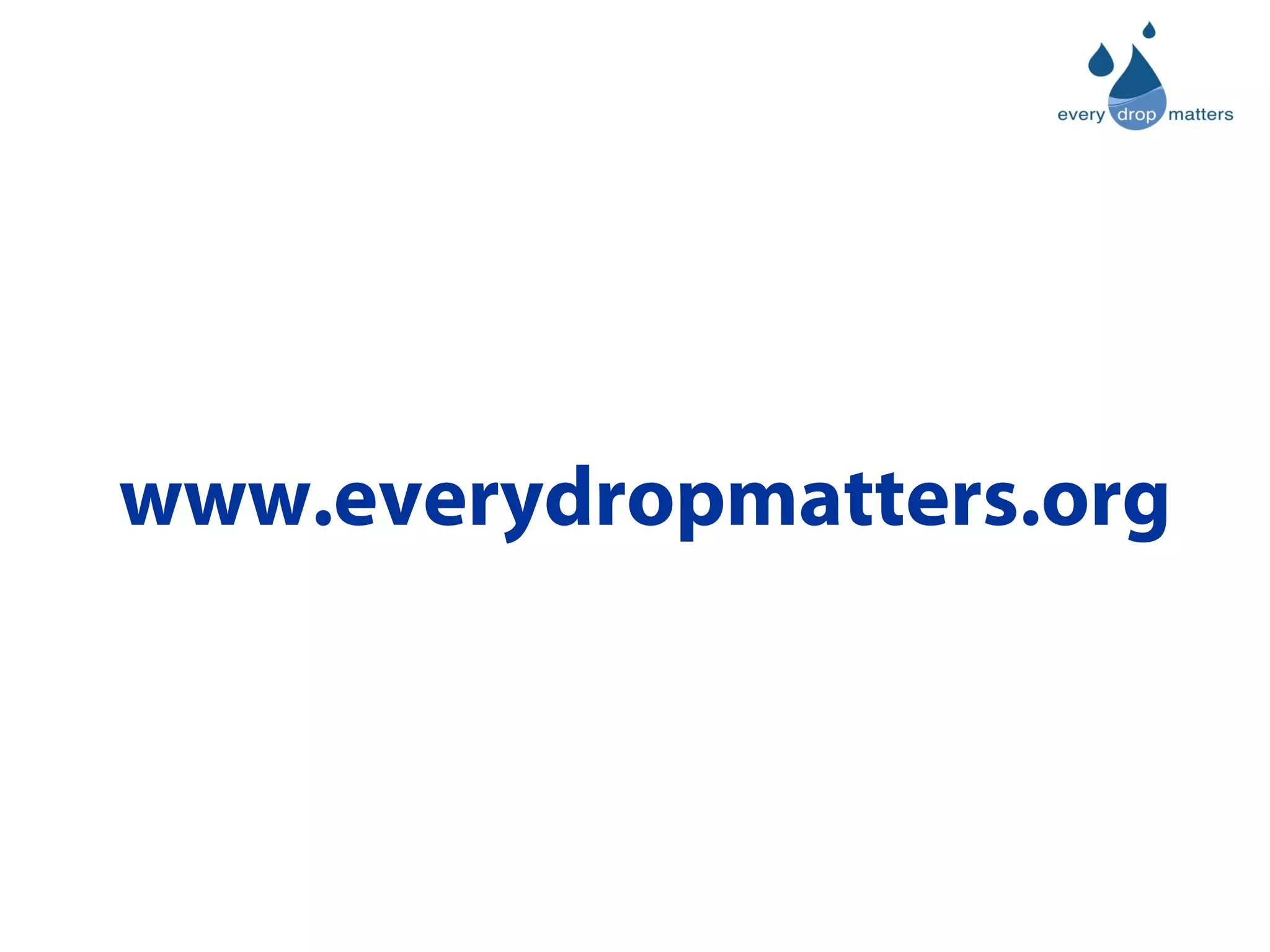 Every Drop Matters initiative | PPT