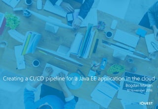 Creating a CI/CD Pipeline for a Java EE Application in the Cloud | PPT