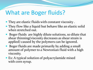 Boger fluids | PPTX