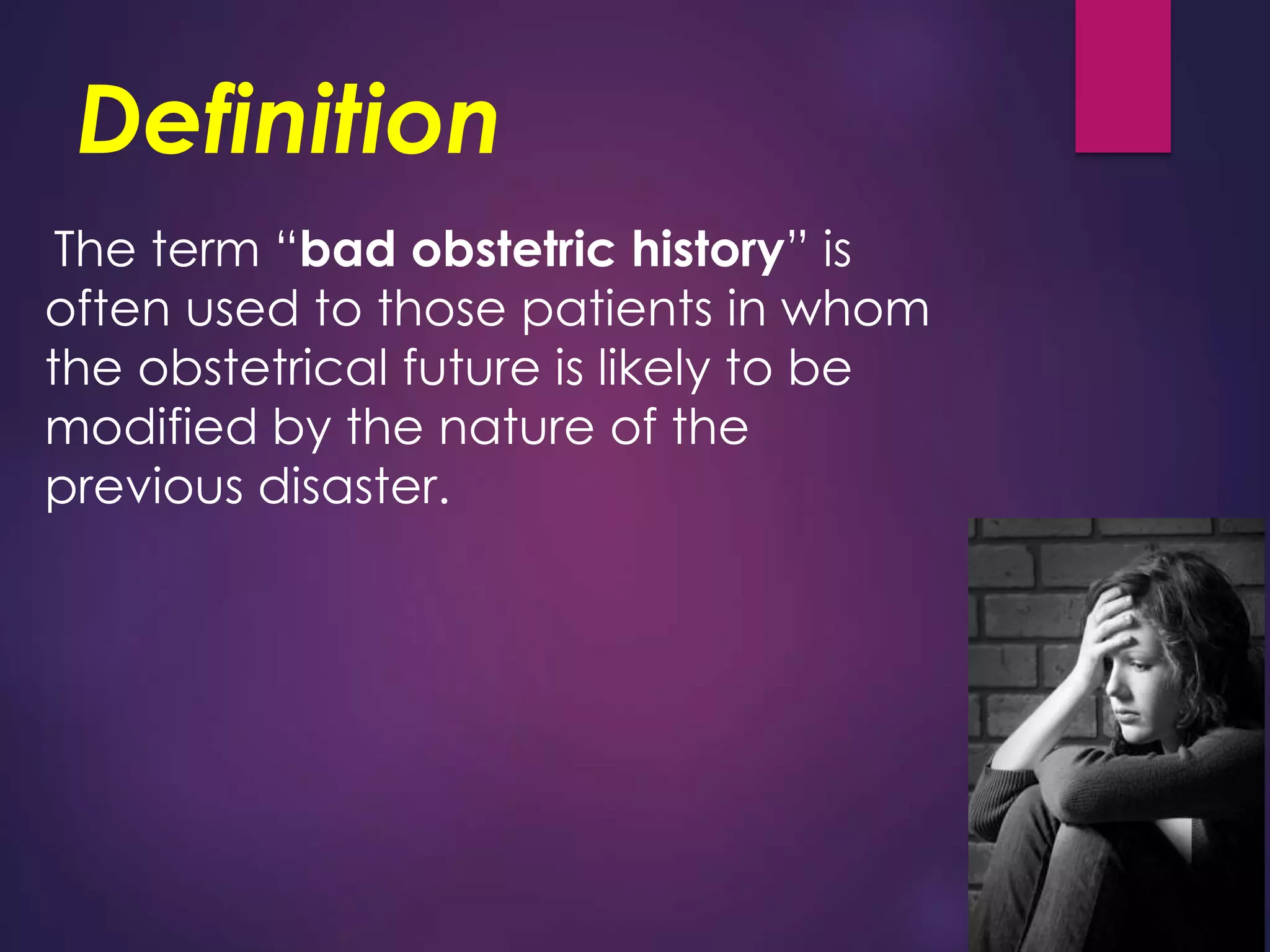 BAD OBTETRIC HISTORY | PPTX