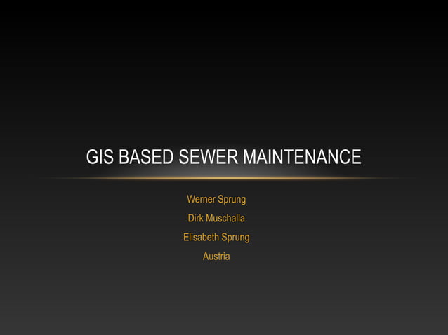 GIS based sewer maintenance using MapWindow Open Source GIS | PPT | Geography | Science