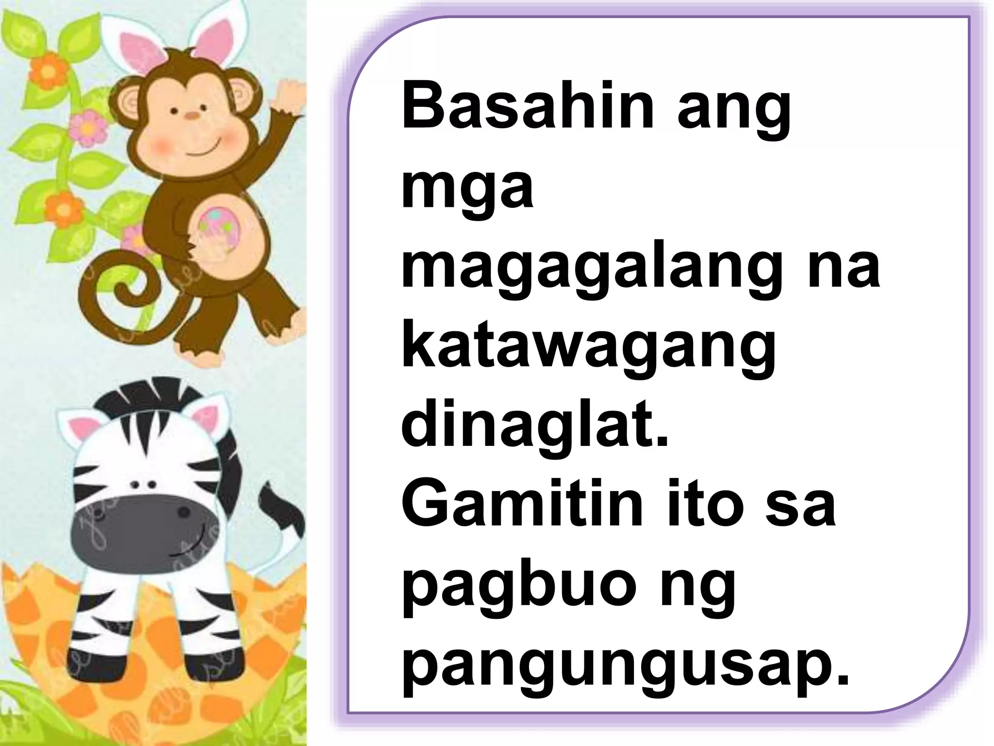MTB-YUNIT-1-MODYUL-7-Mga-Salitang-dAPAT-DAGLATIN.pptx
