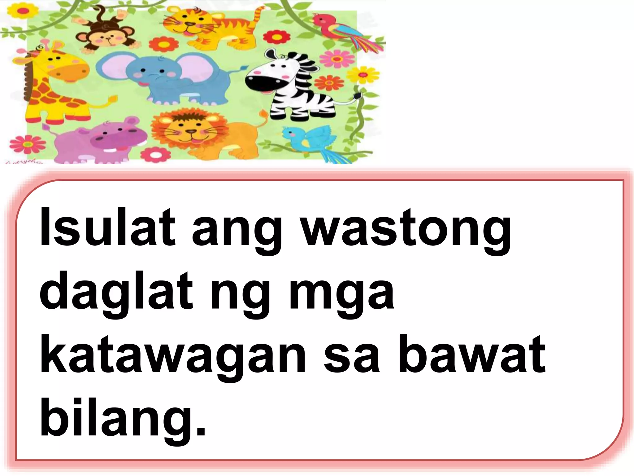 MTB-YUNIT-1-MODYUL-7-Mga-Salitang-dAPAT-DAGLATIN.pptx