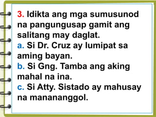 MTB-YUNIT-1-MODYUL-7-Mga-Salitang-dAPAT-DAGLATIN.pptx