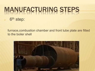 Boiler MANUFACTURING STEPS | PPTX