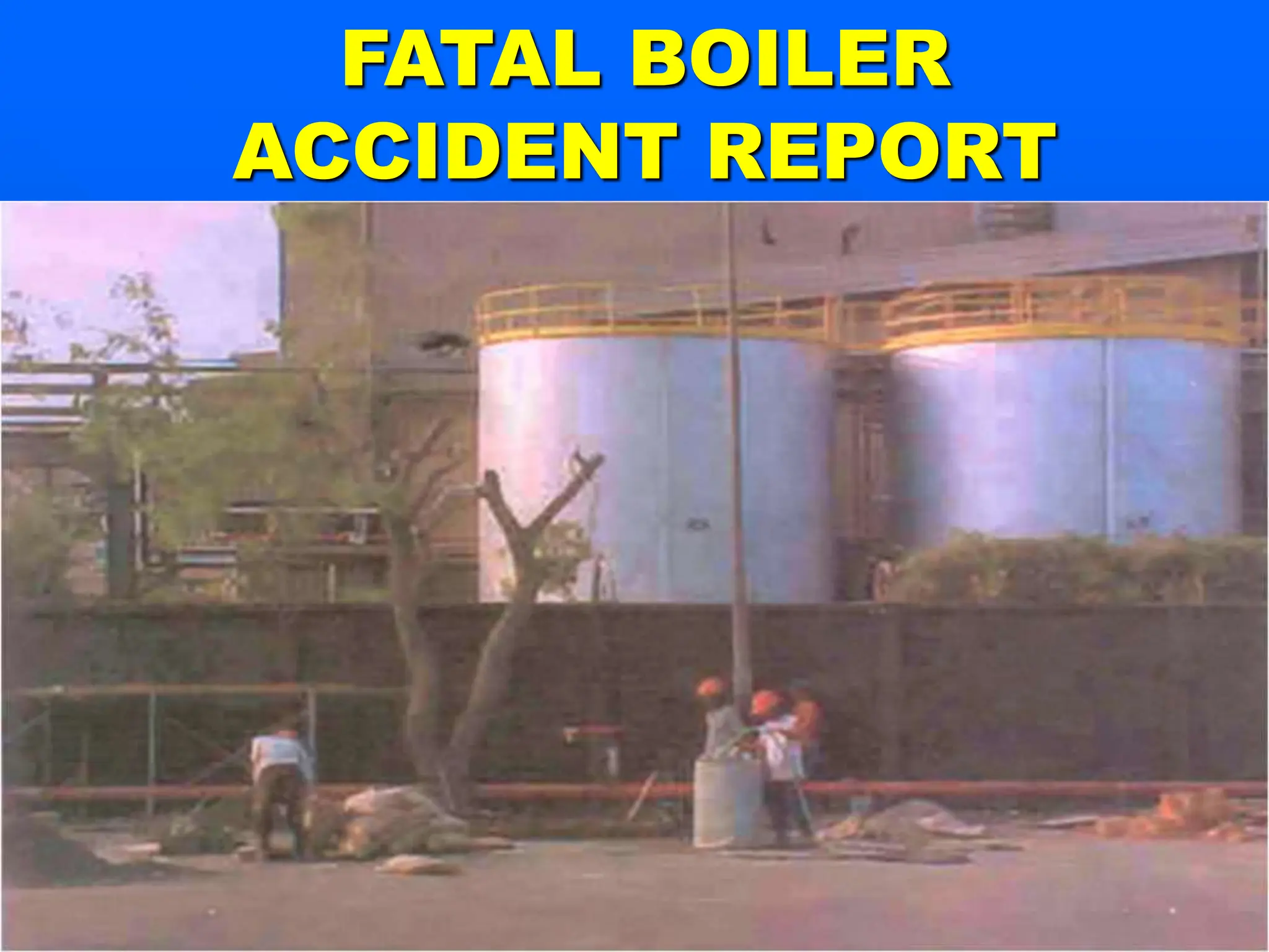 Boiler Accidents Part I for education.ppt