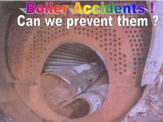 Boiler Accidents Part I for education.ppt