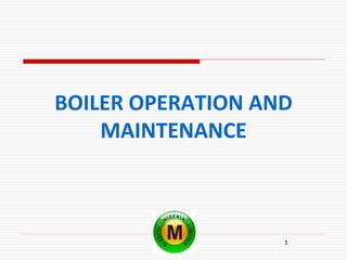 Boiler Operation and Maintenance - New.ppt