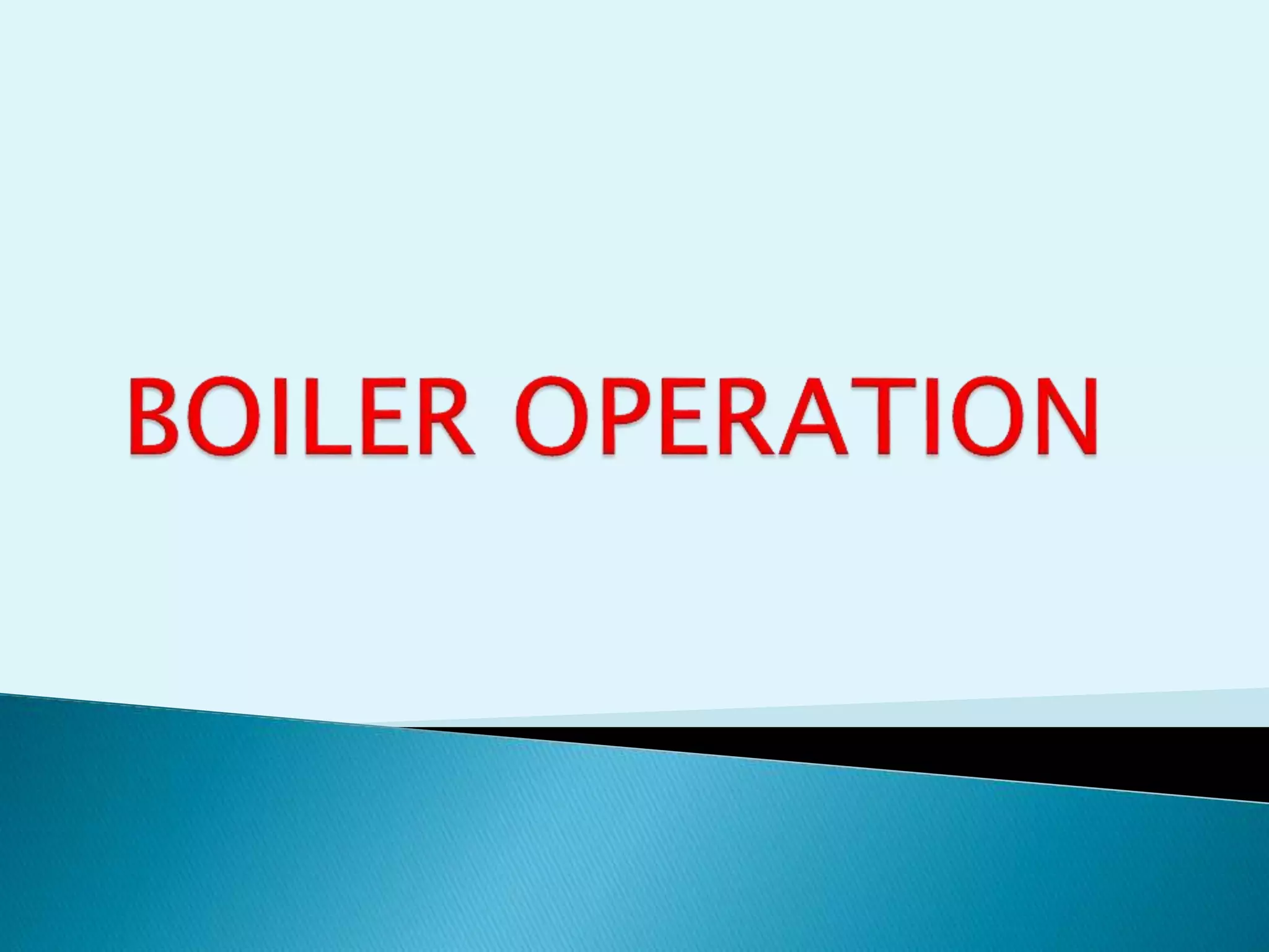 BOILER OPERATION PPT.pptx