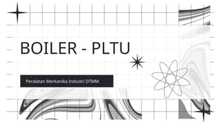 Boiler PLTU 01 - Peralatan Industri.pptx