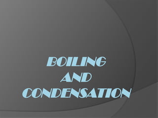 Boiling_and_Condensation, Energy Heat, Heat Transfer.pptx