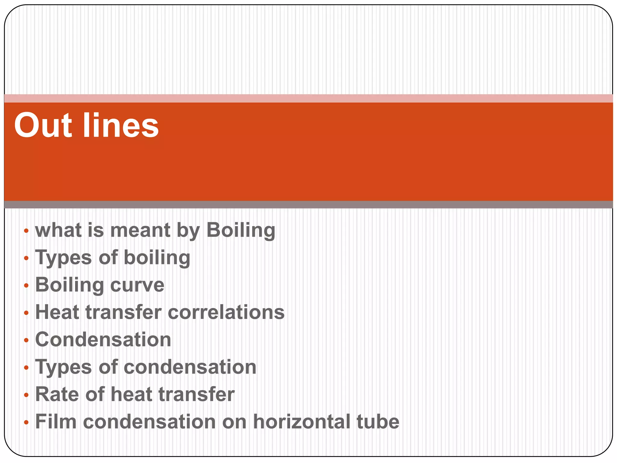 Boiling & condensation | PPTX