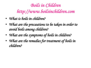 Boils in children | PPTX | Infectious Diseases | Diseases and Conditions