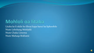 Mats'oao a liphoofolo ka Pokane Bokhatsi | PPTX