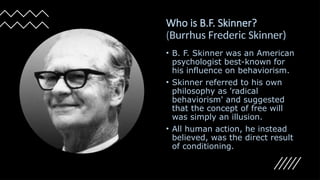 Bolero, B.F. Skinner Theory of Behaviorism.pptx